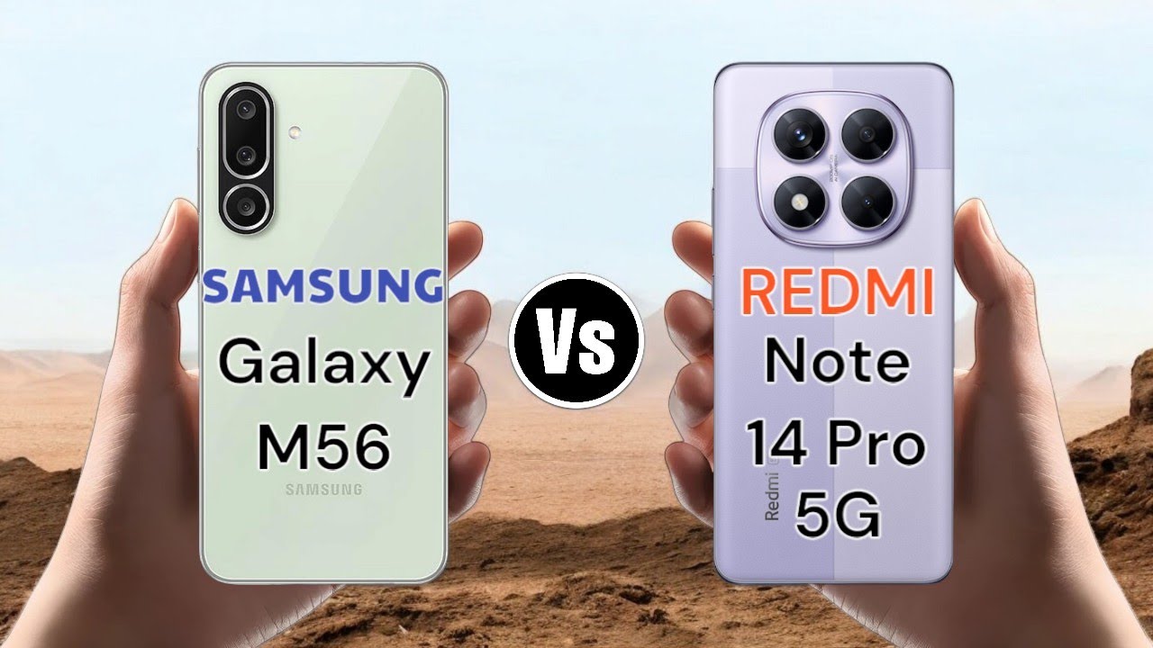 Samsung Galaxy M56 Vs Redmi Note 14 Pro 5G || 🤔من الأفضل - YouTube