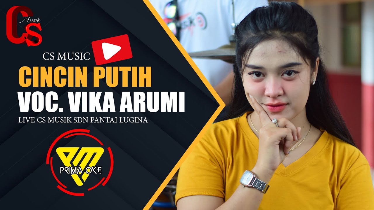 CINCIN PUTIH - VOC. VIKA ARUMI LIVE CS MUSIK SDN PANTAI LUGINA - YouTube