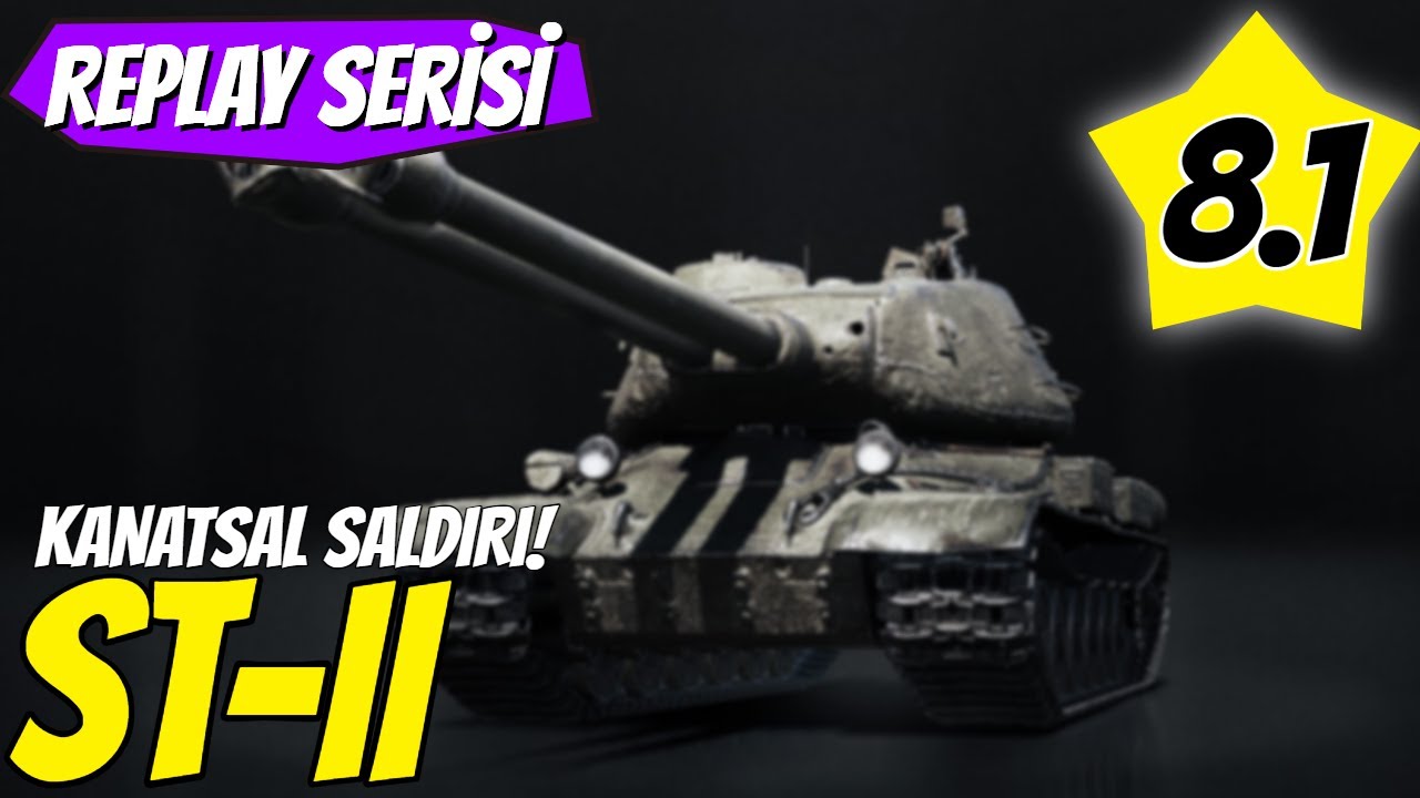 WoT || ST-II ile Kanatsal Saldırmaca (Replay Serisi - 8.1) - YouTube