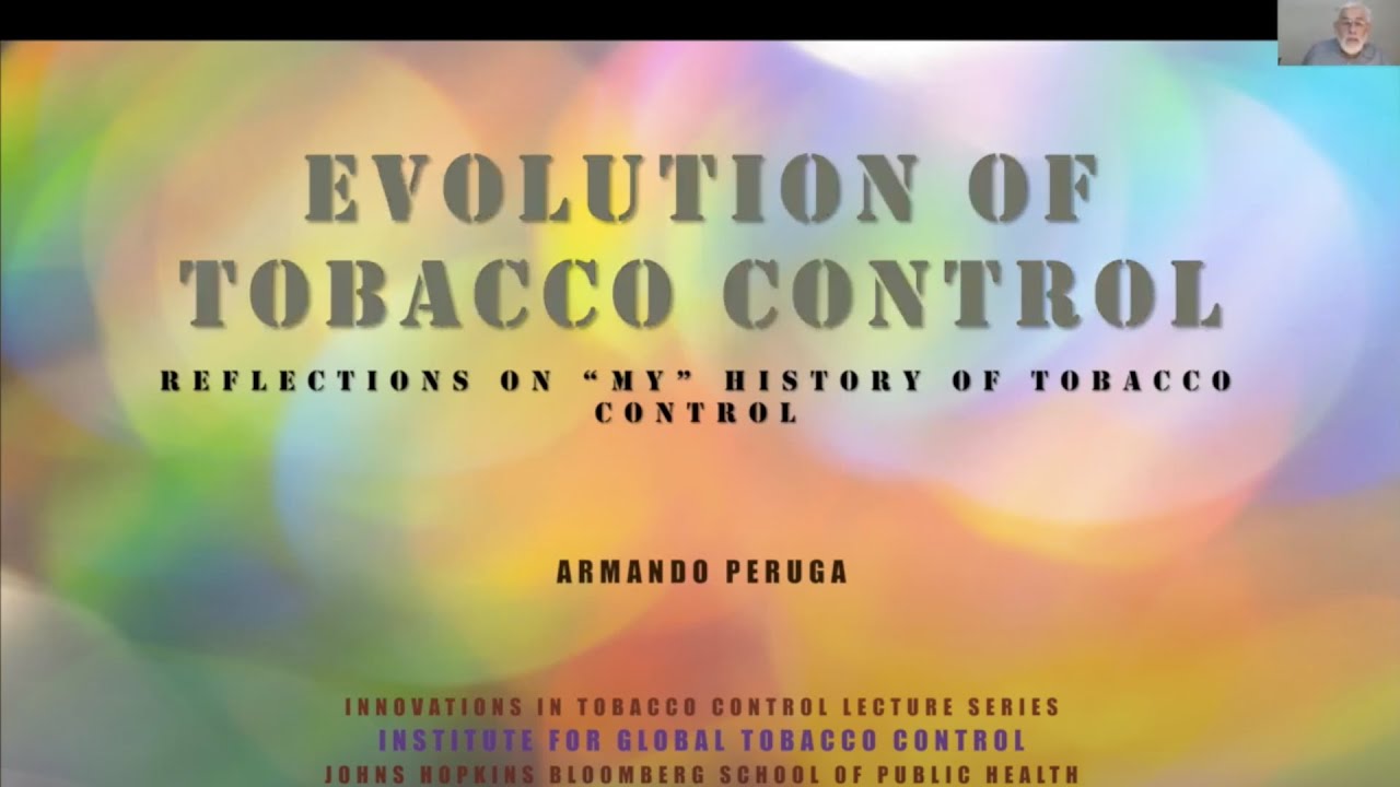 Armando Peruga, MD, PhD: The Evolution of Tobacco Control - YouTube
