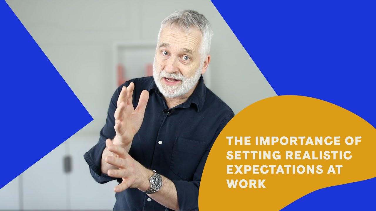 The importance of setting realistic expectations at work - YouTube