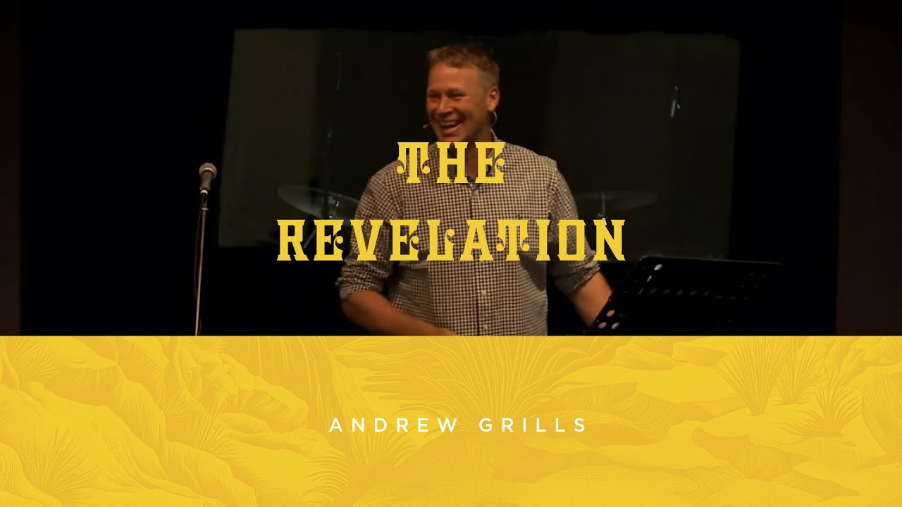 The Revelation | Andrew Grills | Hebrews: GLORY - YouTube
