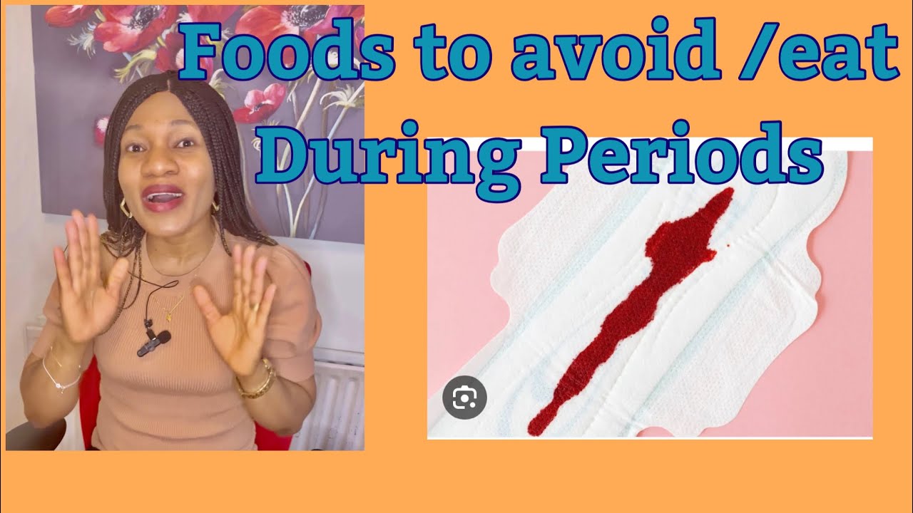 Foods to eat during Menstrual period/Foods to Avoid to enhance easy ...