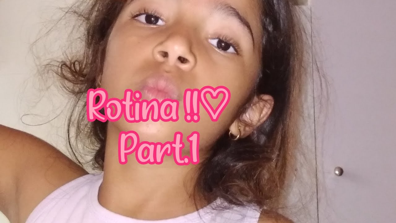 Rotina !!♡part.1 - YouTube