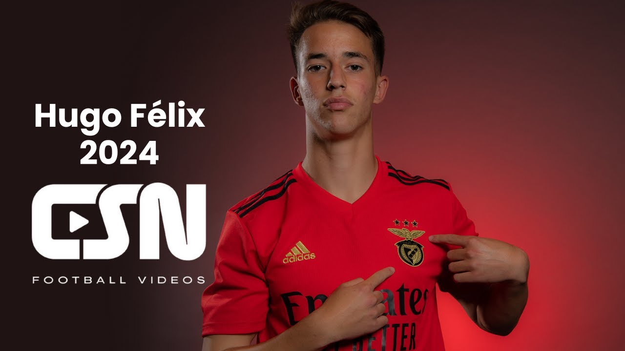 Hugo Félix (SL Benfica) - Goals, Skills & Assists 2024 | HD - YouTube