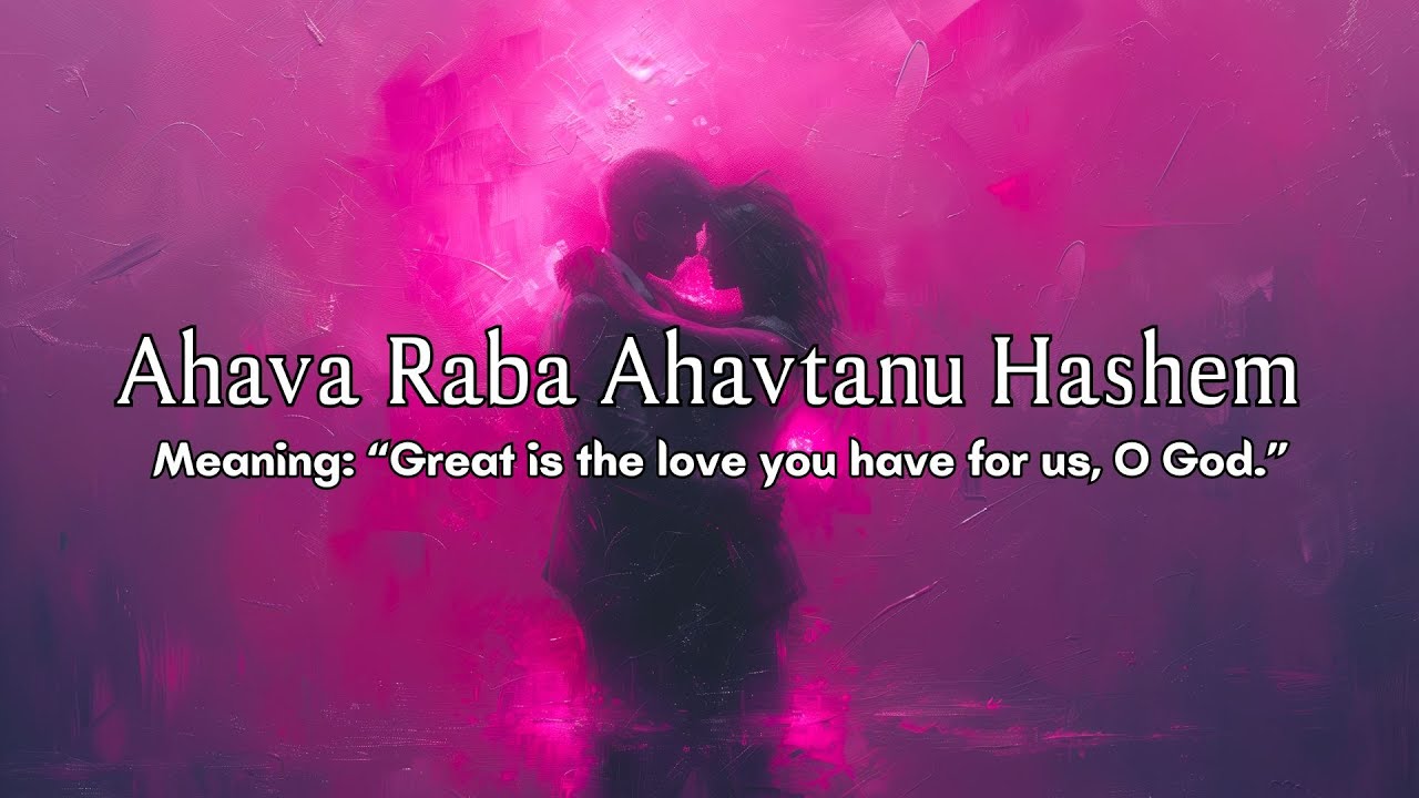 Hebrew Love Mantra for Divine Love, Faith and Grattitude - Ahava rhaba ...