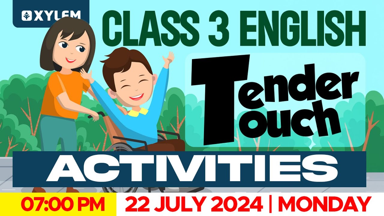 Class 3 English - Tender Touch - Activities | Xylem Class 3 - YouTube
