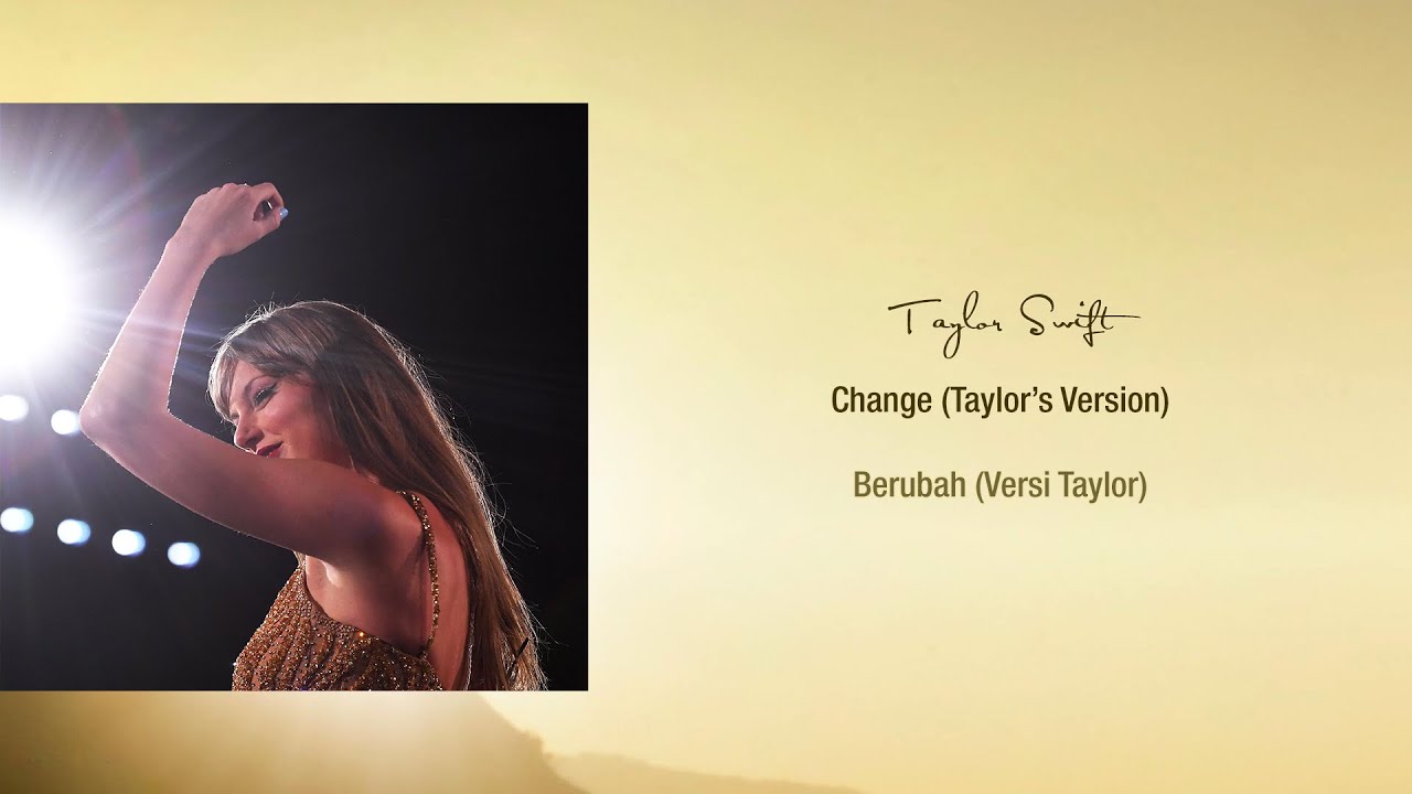 Taylor Swift - Change (Taylor's Version) (Lirik Terjemahan) - YouTube