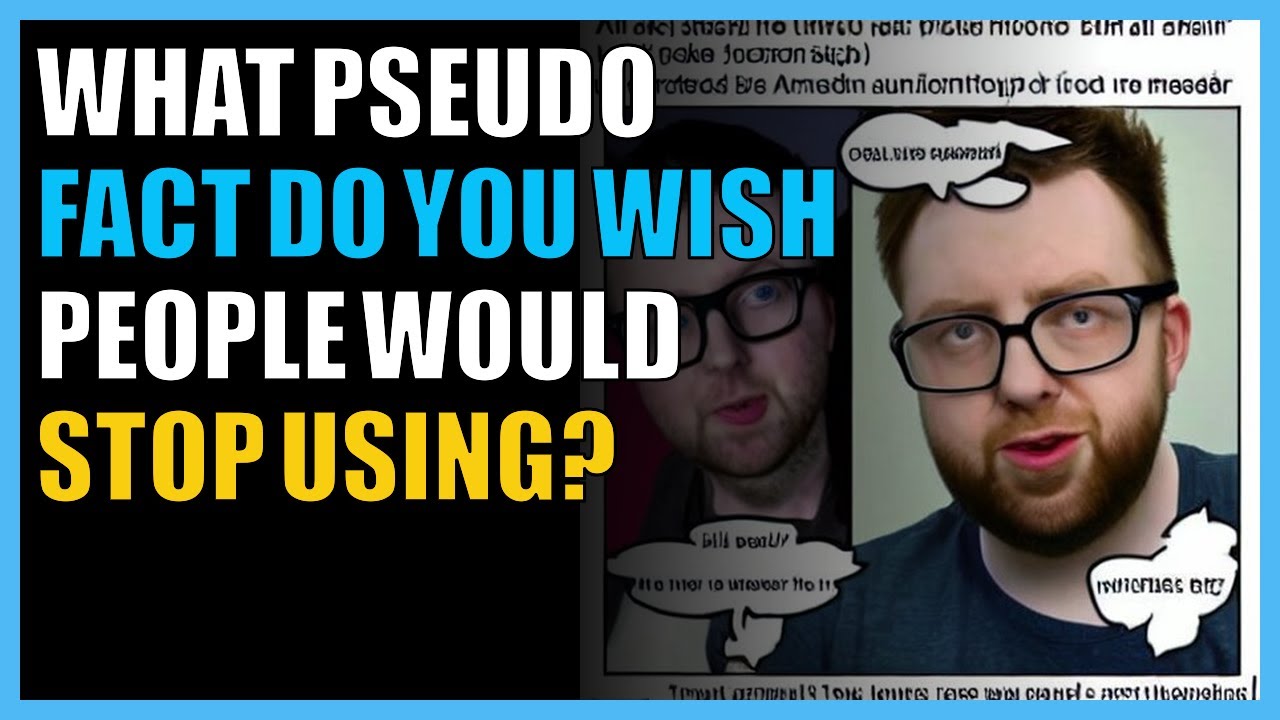 What Pseudo Fact Do You Wish People Would Stop Using? - YouTube