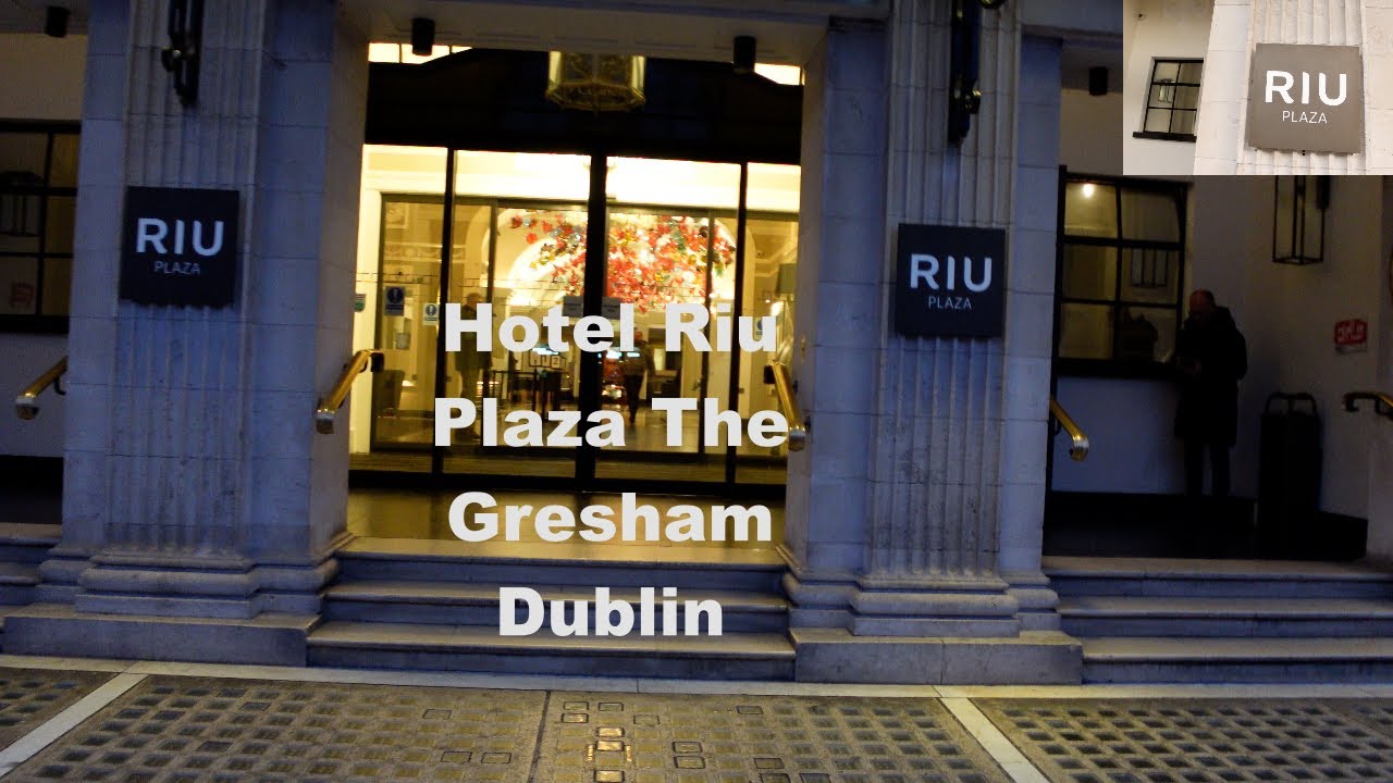 Hotel Riu Plaza The Gresham Dublin + Roomtour 2166 - YouTube