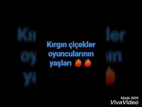 Kırgın çiçekler oyuncularının yaşları