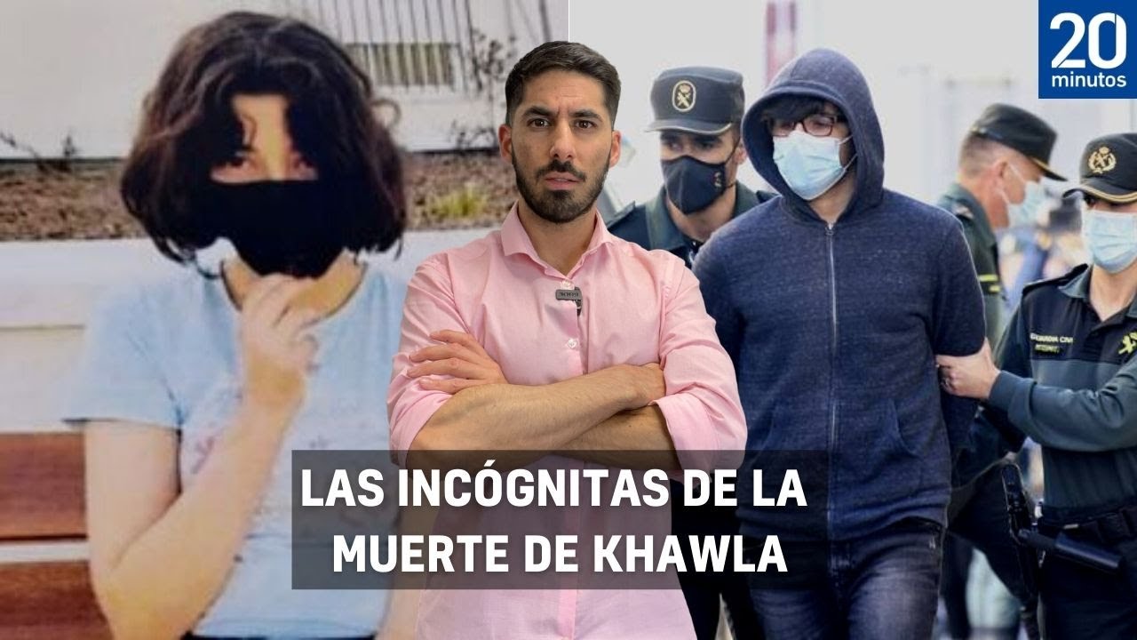 Las Incógnitas De La Muerte De Khawla Y Su Relación Con El Asesino