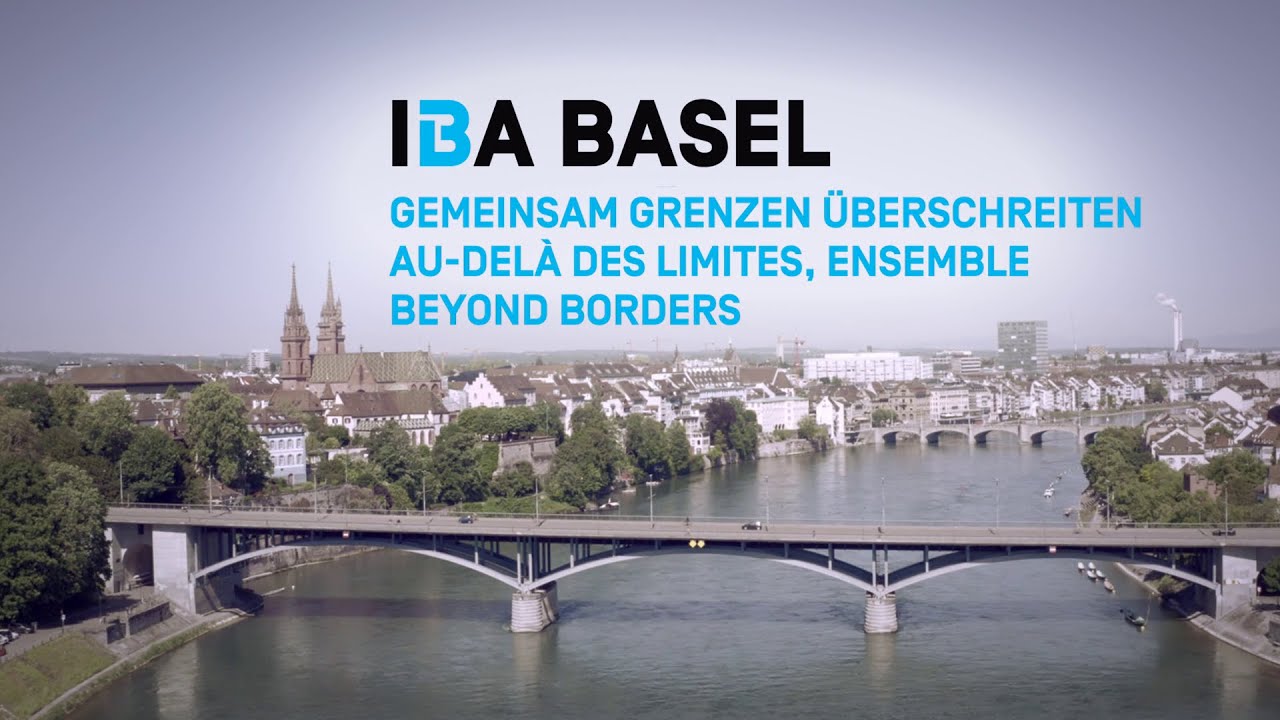 IBA Basel 2020 - Beyond borders / English version - YouTube
