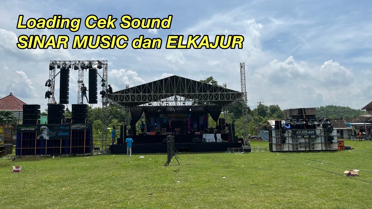 Sudah Ready Cek Sound ELKAJUR dengan Sinar Music di Lapangan Sedan ...