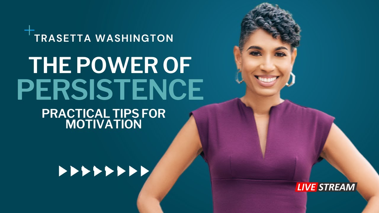 The Power of Persistence Practical Tips for Motivation - YouTube