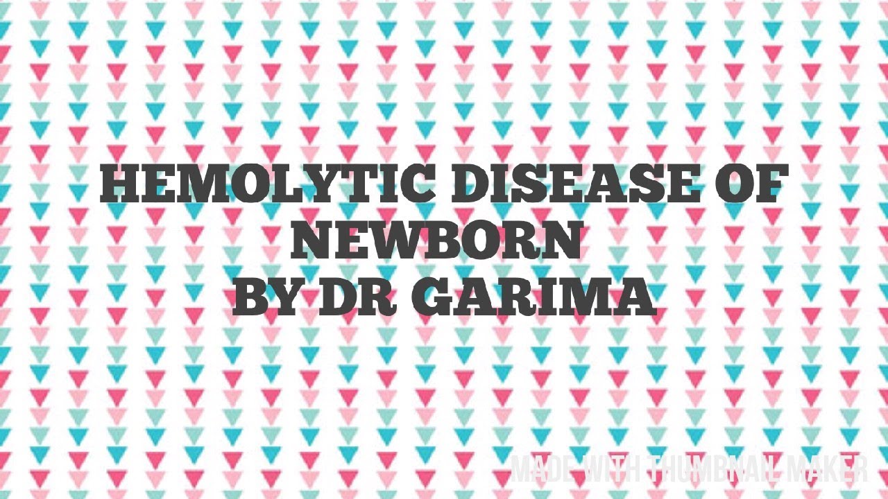Hemolytic disease of the newborn And Rh Incompatibility (hdfn/hdn ...