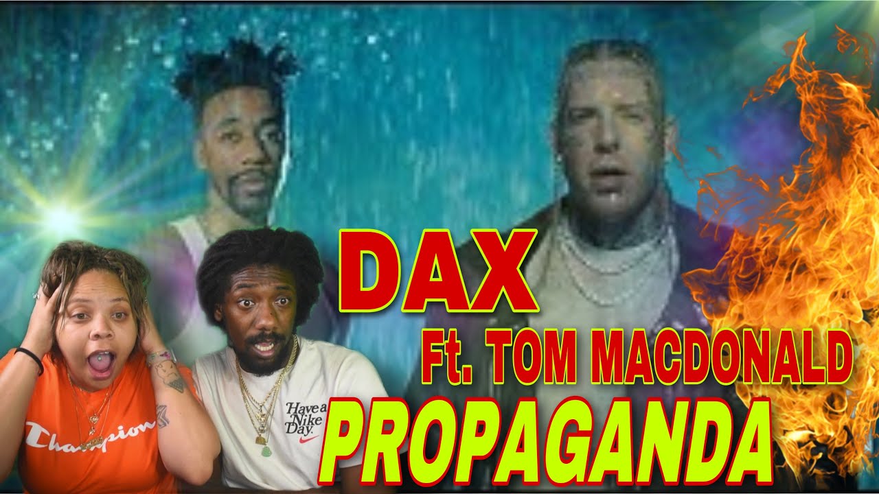 FIRST TIME HEARING Dax - Propaganda (Feat. Tom MacDonald) REACTION ...