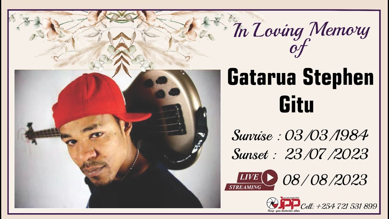 In loving memory of Gatarua Stephen Gitu - YouTube