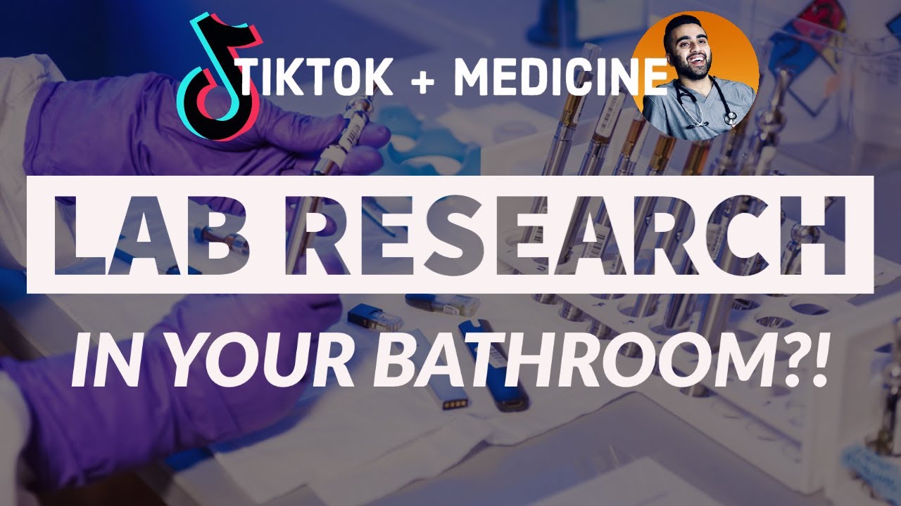 TikTok + Medicine: Doing Lab Research In Your BATHROOM?! - YouTube