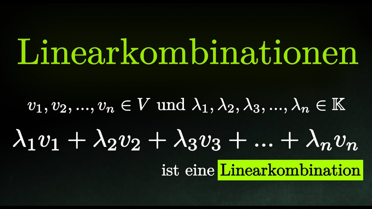 Linearkombinationen - Vektoren, Beispiele, Definition (Lineare Algebra ...