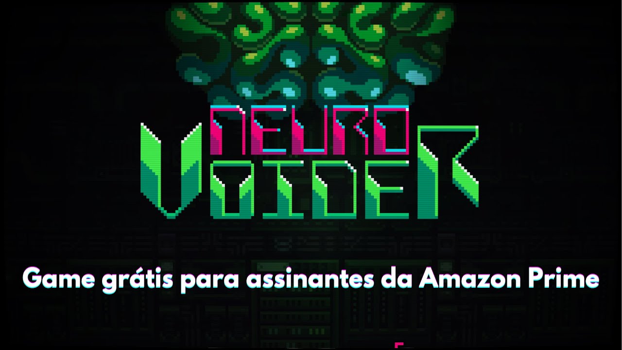 Game grátis para assinantes da Amazon Prime #3 - Neuro Voider (expira ...