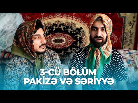 Pakizə və Səriyyə Serialı 3.Bölüm 