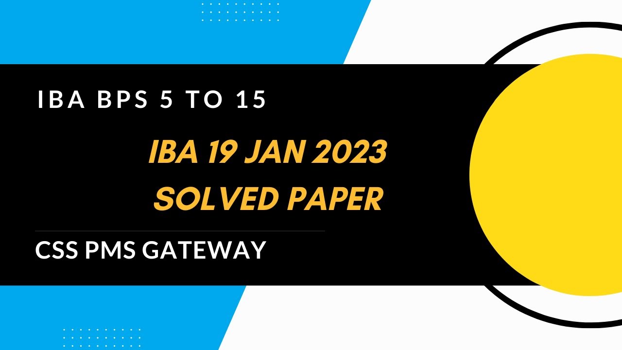 IBA Today Paper Solved 19 January 2023|IBA BPS 5 TO 15 Paper|IBA Paper ...