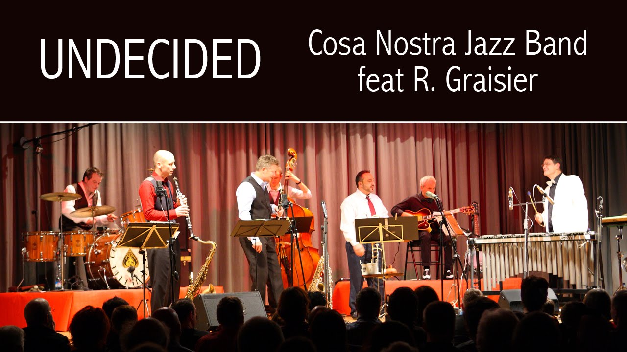 Undecided /// Cosa Nostra Jazz Band feat. Raymond Graisier - YouTube