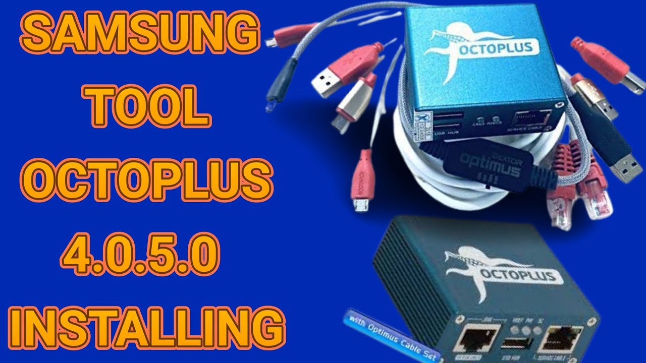SAMSUNG TOOL OCTOPLUS 4.0.5.0 INSTALLING - YouTube