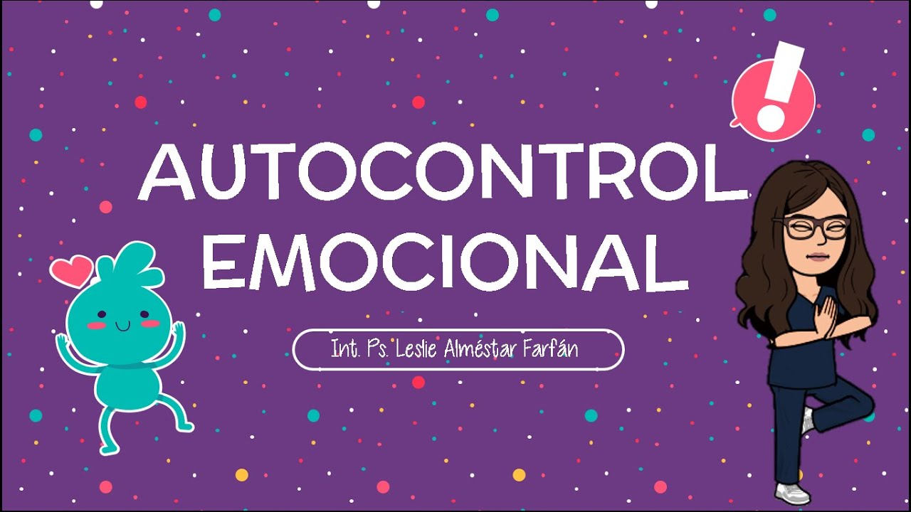 AUTOCONTROL EMOCIONAL - YouTube