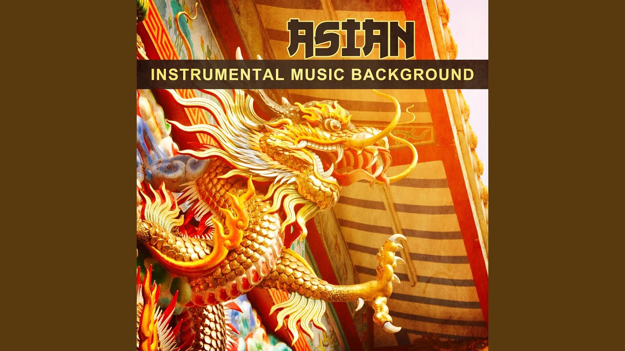 Asian Instrumental Music Background - YouTube Music