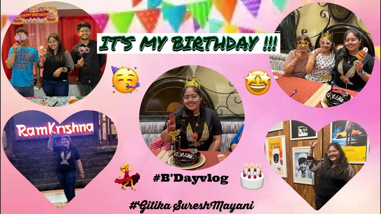 My Birthday Vlog !! 🥳💃 ️ || GITIKA SURESH MAYANI || - YouTube