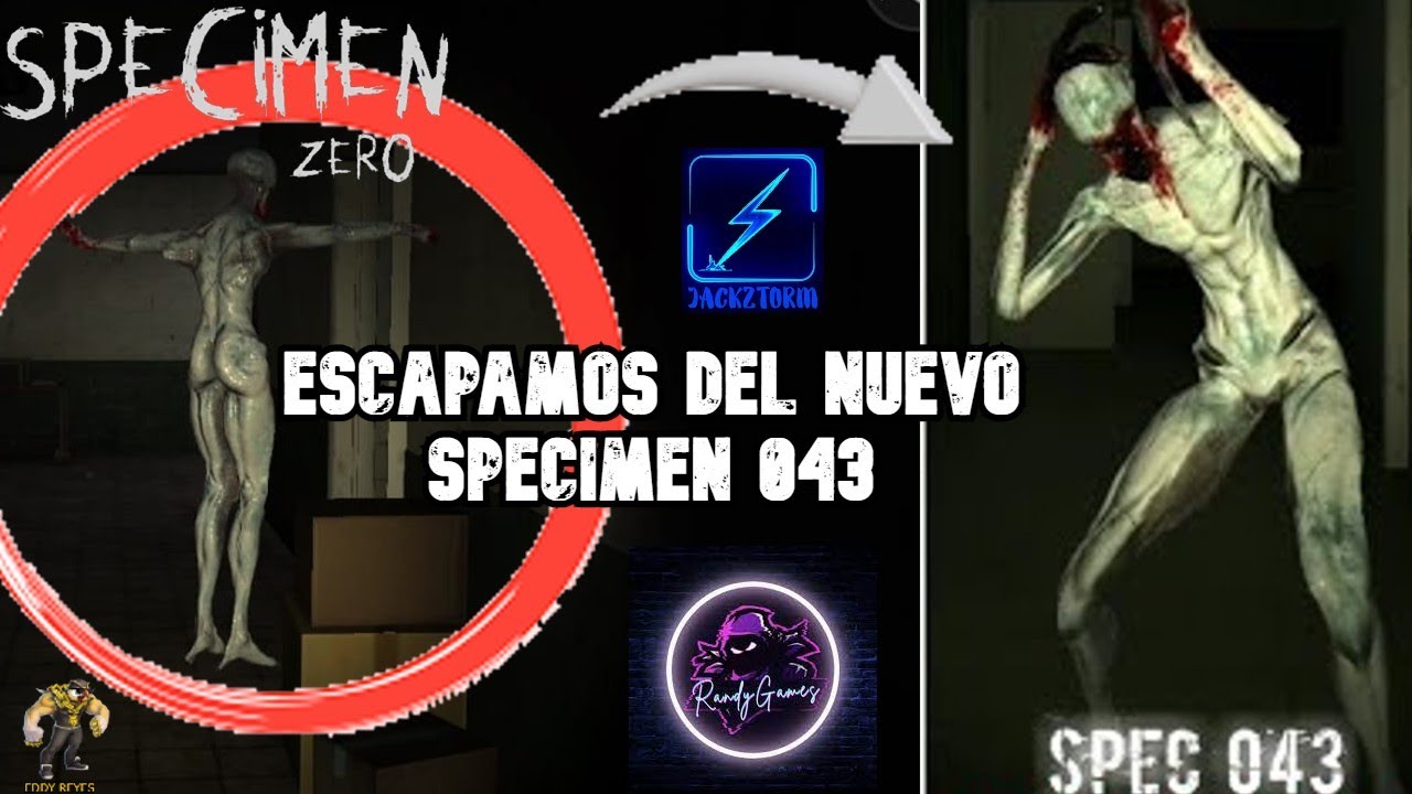 Escapamos del nuevo Specimen 043 con #RandyGames #Jackztorm (Escape por ...