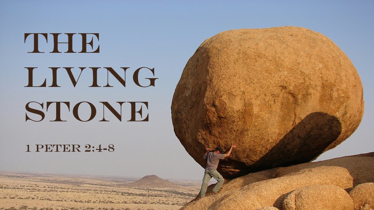 The Living Stone | 1 Peter 2:4-8 - YouTube