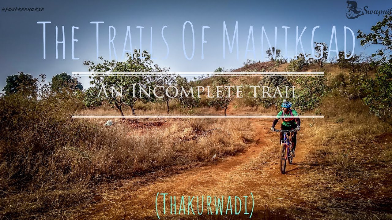 The MTB Trails of Manikgad (Thakurwadi) - YouTube