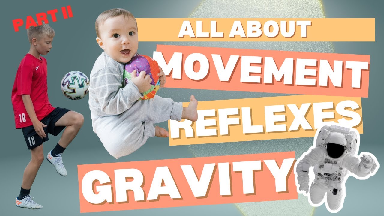 Reflexes and Movement Through Gravity - Part II - YouTube