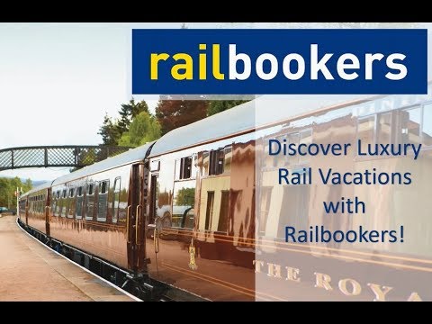 Discover Luxury Rail Vacations with Railbookers! - YouTube