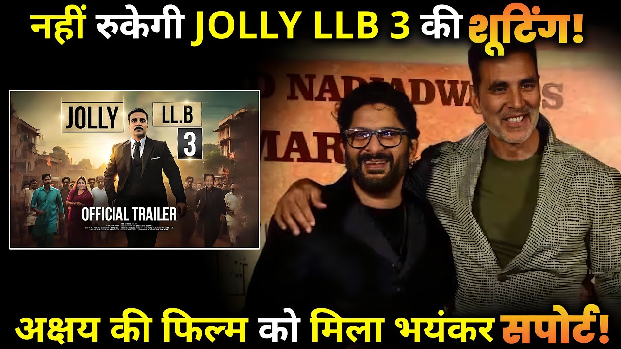 Shooting of JOLLY LLB 3 will not stop, Akshay's film got tremendous ...
