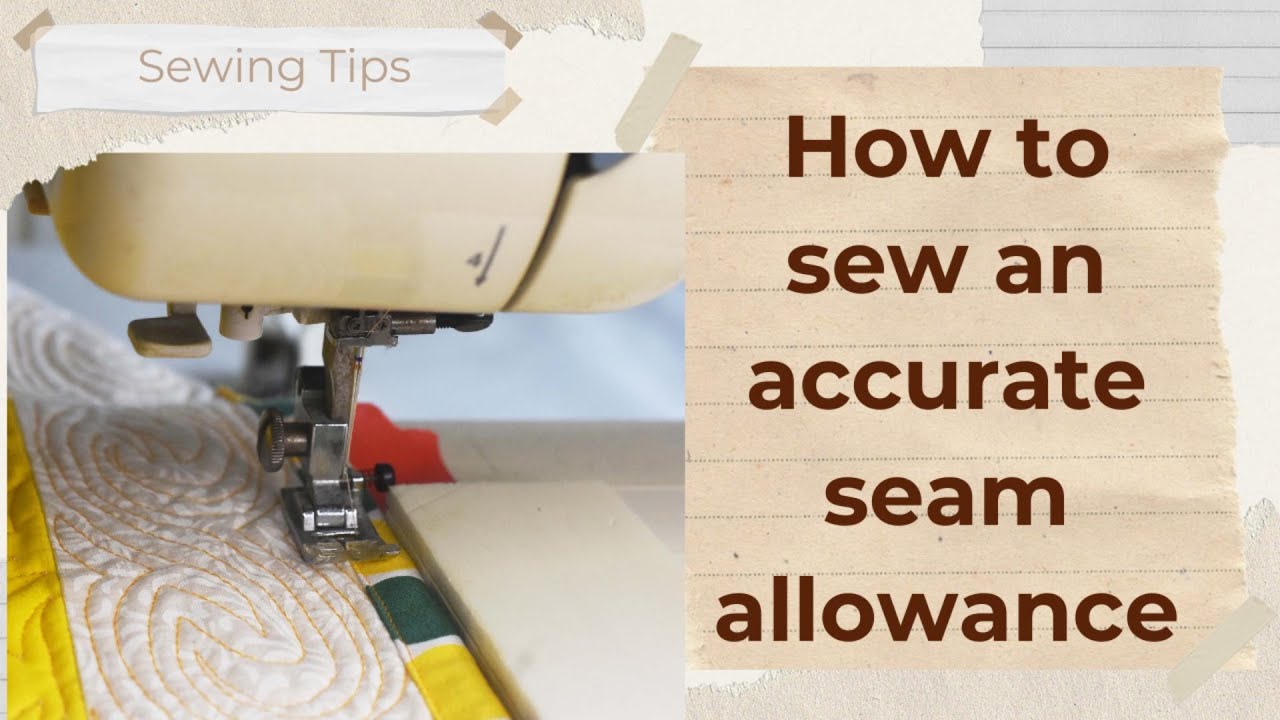 How to sew an accurate seam allowance on your sewing machine # ...