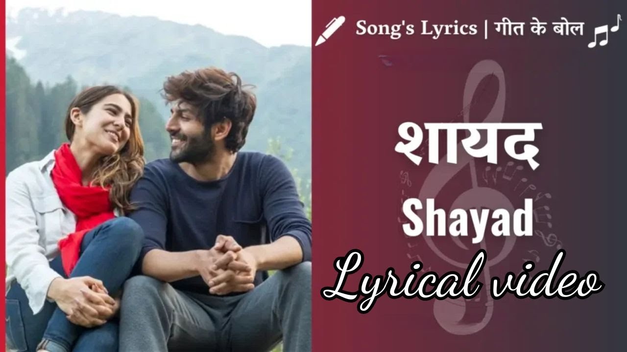Shayad Lyrical - Love Aaj Kal Ft. Arijit Singh | Kartik | Sara | Arushi ...