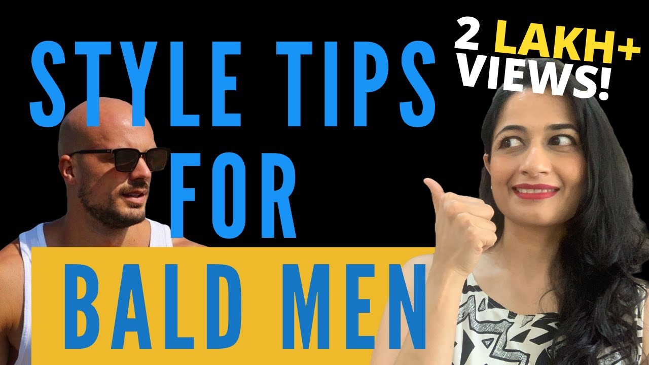 7 Styling Tips for BALD MEN - YouTube
