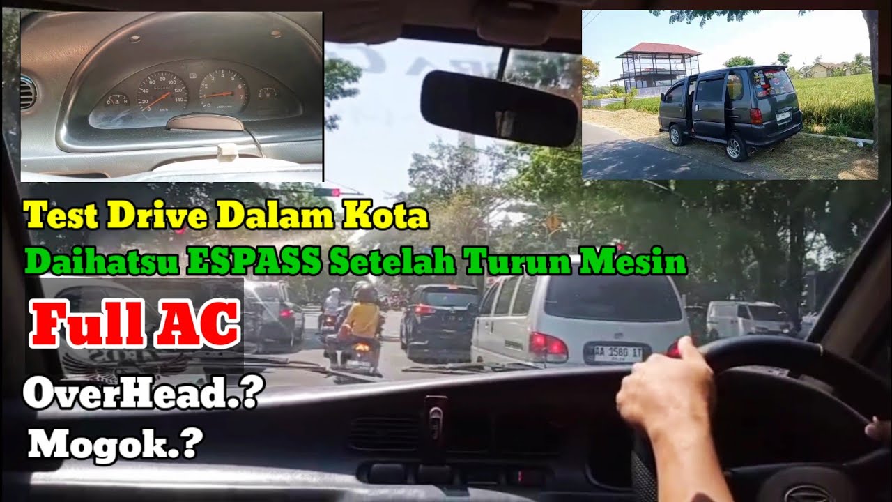 TEST DRIVE DAIHATSU ESPASS DALAM KOTA FULL AC SETELAH TURUN MESIN - YouTube