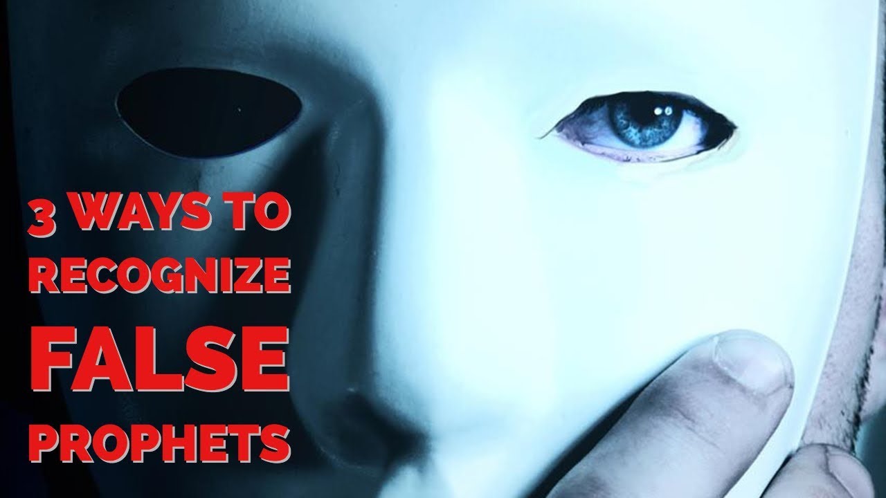 3 Ways to Recognize False Prophets | False Prophecy - YouTube
