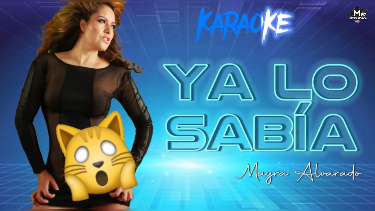 KARAOKE YA LO SABIA MAYRA ALVARADO REMIX FABIAN DJ EL PATRÓN DEL MIX 🔥 ...