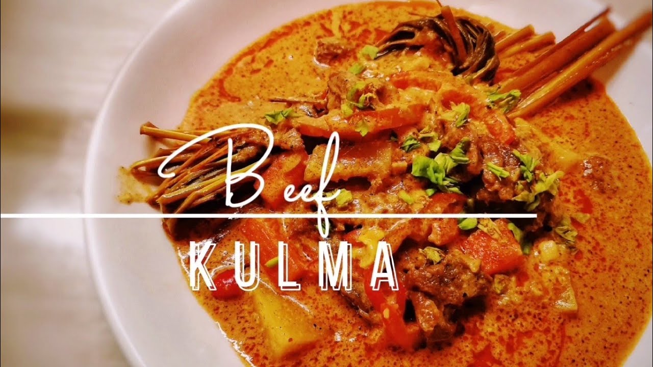 Cooking Beef Kulma. A slow cooked beef curry stew recipe from south of ...