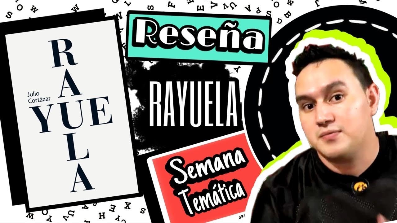 😍😍Reseña del libro: RAYUELA del autor JULIO CORTÁZAR.😍😍 - YouTube