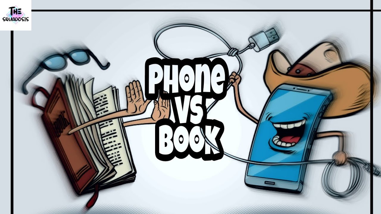 Book Vs Phone| The Squadosis - YouTube