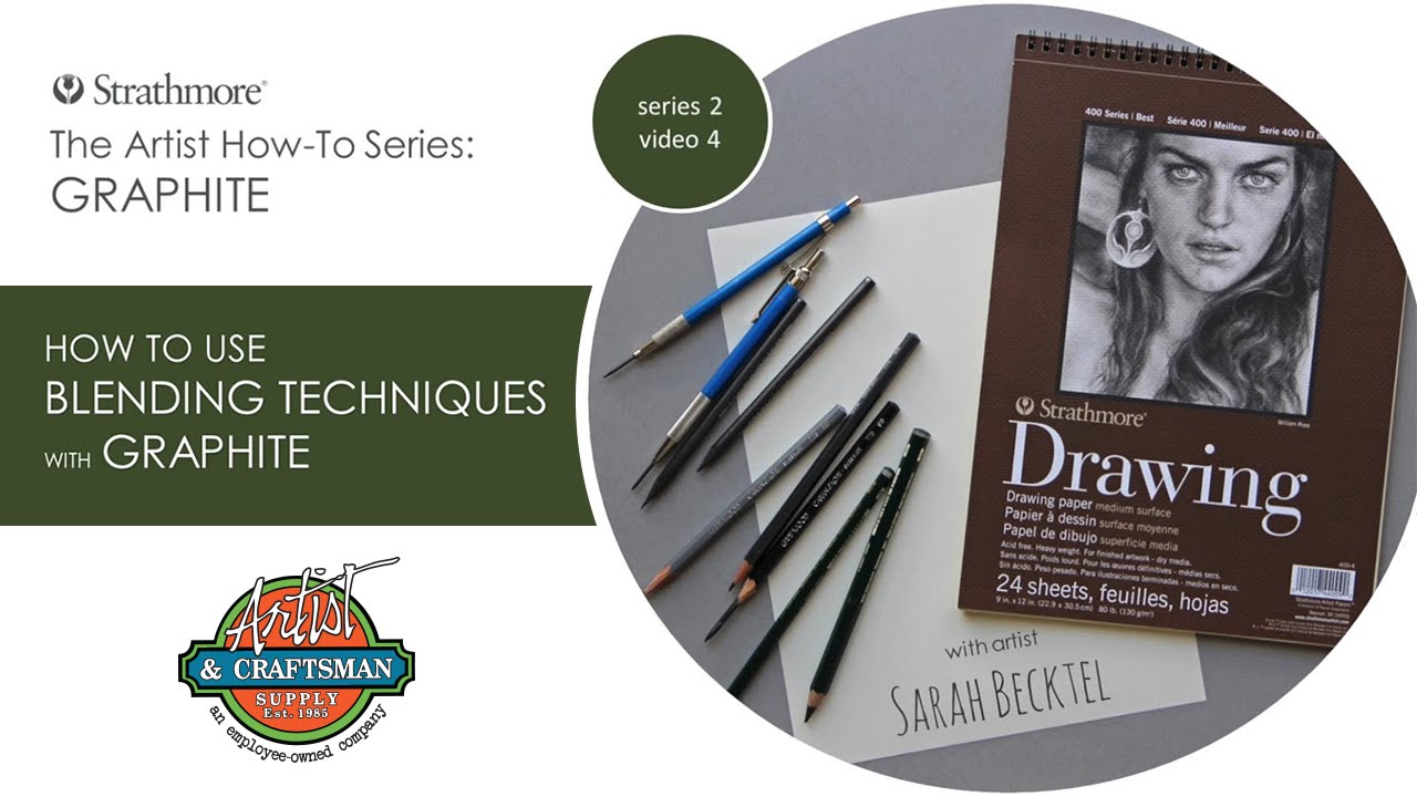 STRATHMORE - How to Use Blending Techniques with Graphite (Part 4 of 4 ...