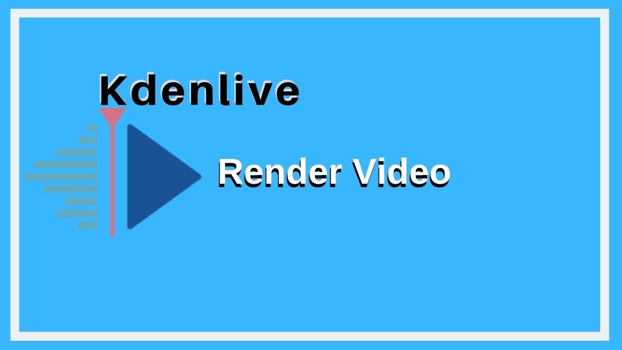 Render Video - Kdenlive Tutorial #21 - YouTube
