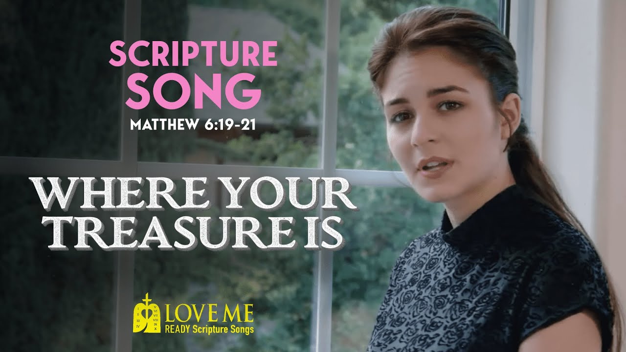 Scripture Song MATTHEW 6:19-21 - Where Your Treasure Is | LOVE ME - YouTube